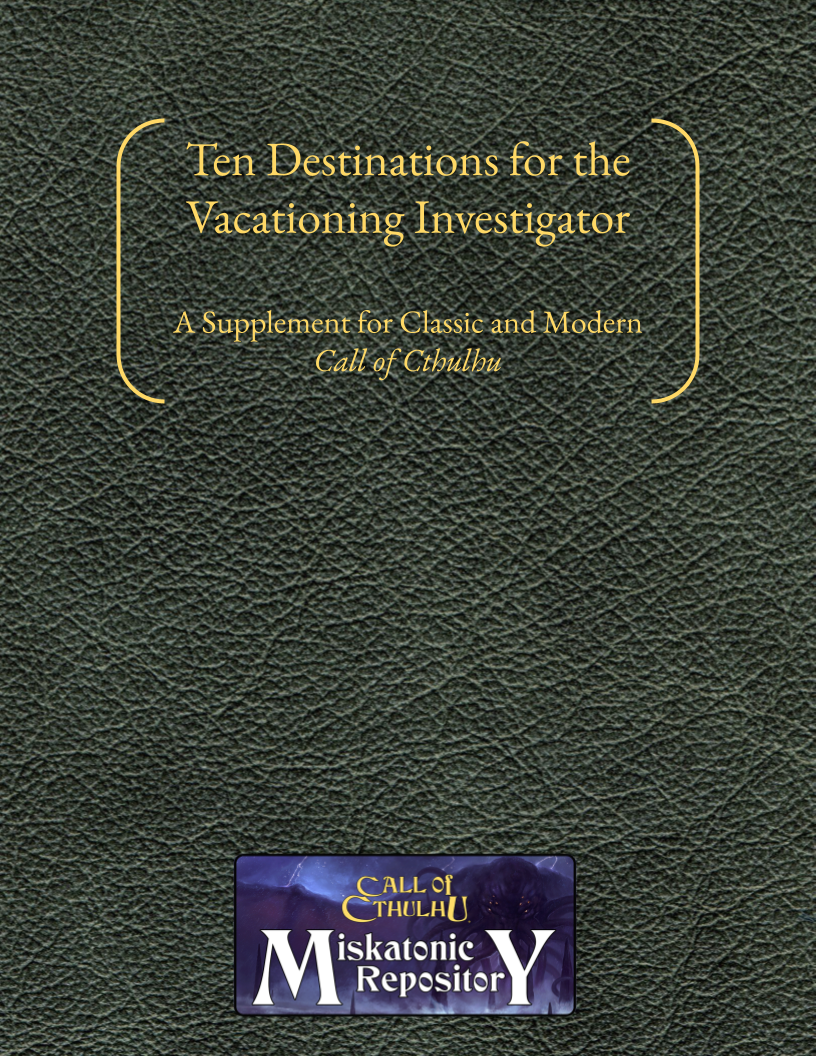 Ten Destinations for the Vacationing Investigator - Chaosium ...
