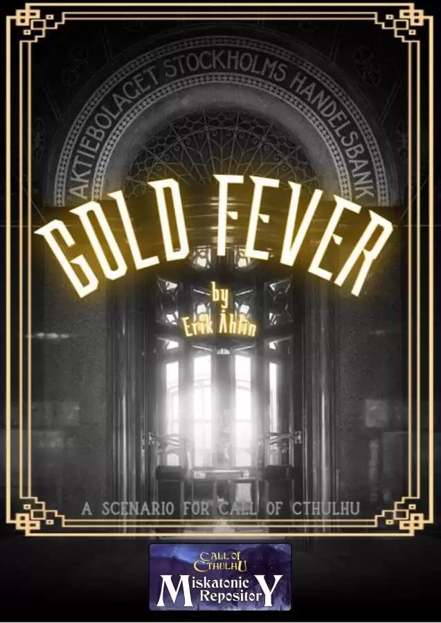 Gold Fever - A scenario for Call of Cthulhu - Chaosium | Miskatonic Repository | DriveThruRPG