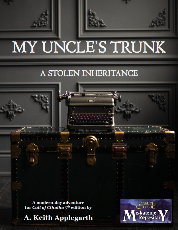 My Uncle's Trunk - A Stolen Inheritance - Chaosium | Miskatonic ...