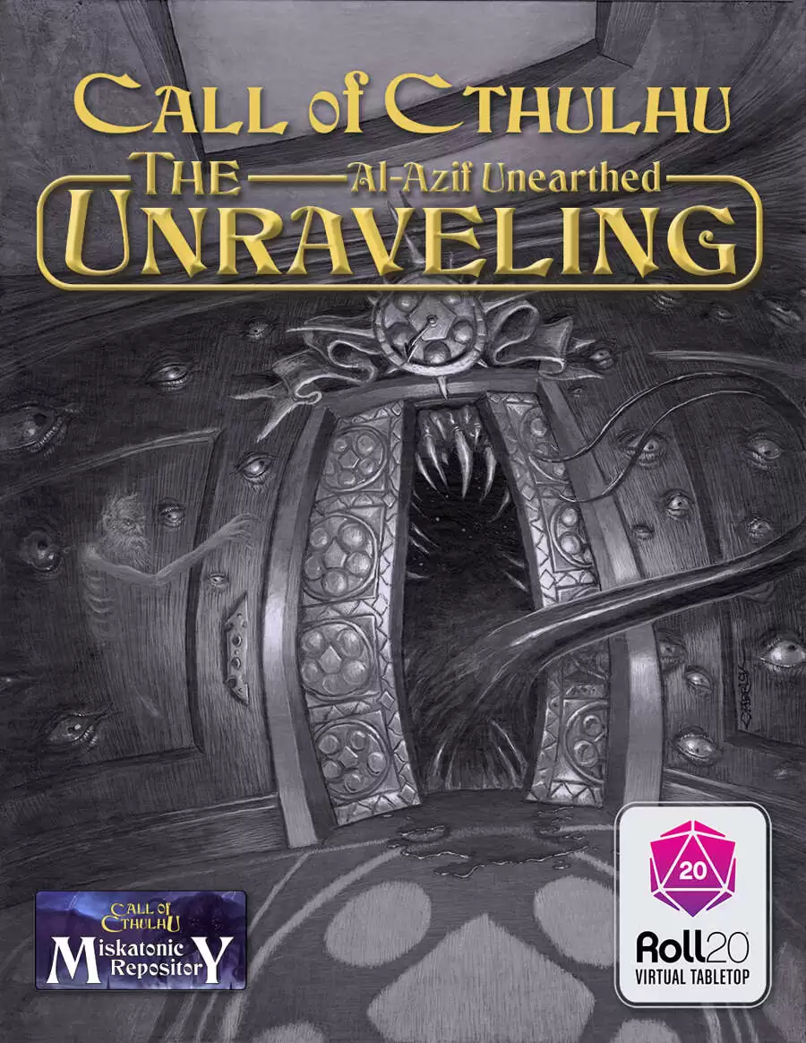 Al-Azif Unearthed: The Unraveling - Roll20 Scenario for Call of Cthulhu ...