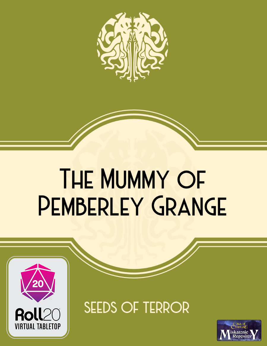 The Mummy of Pemberley Grange | Roll20 VTT Version - Chaosium ...
