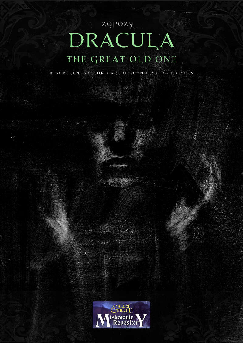 Dracula, the Great Old One handout pack - Chaosium | Miskatonic ...