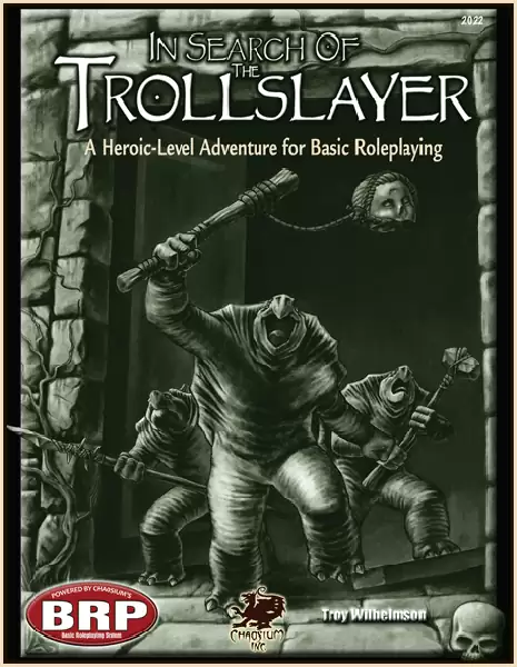 In Search of the Trollslayer - Chaosium | Basic Roleplaying | DriveThruRPG