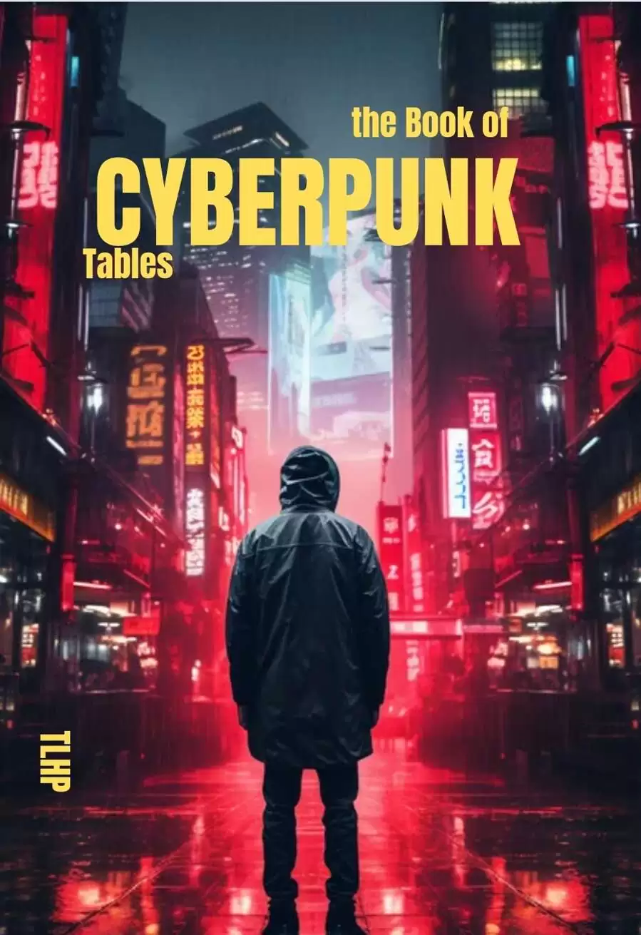The Book of CYBERPUNK Tables - TLHP Games | DriveThruRPG