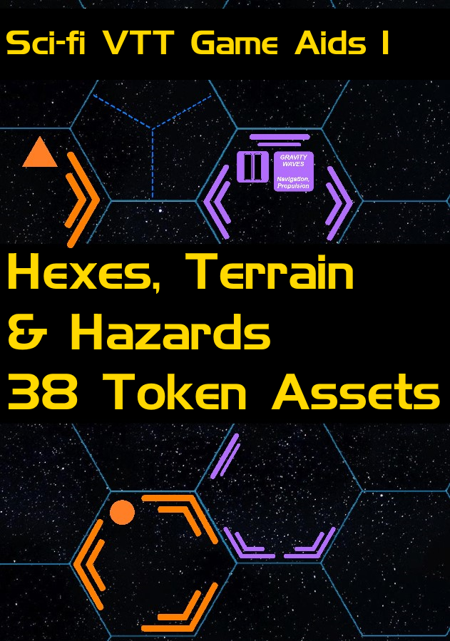 Sci-fi VTT Game Aids 1 – Hex, Terrain and Hazard Markers - Danger Vault ...