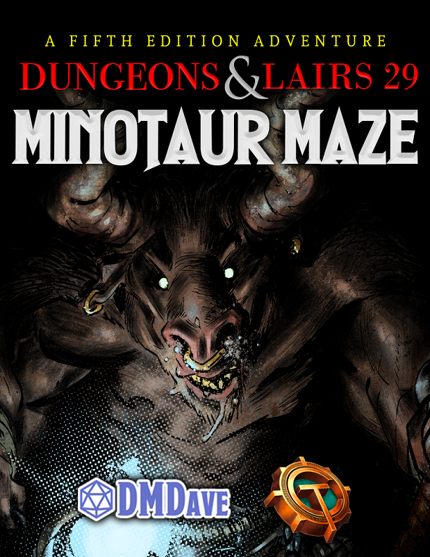 Dungeons & Lairs 29: Minotaur Maze - dmdave | DriveThruRPG