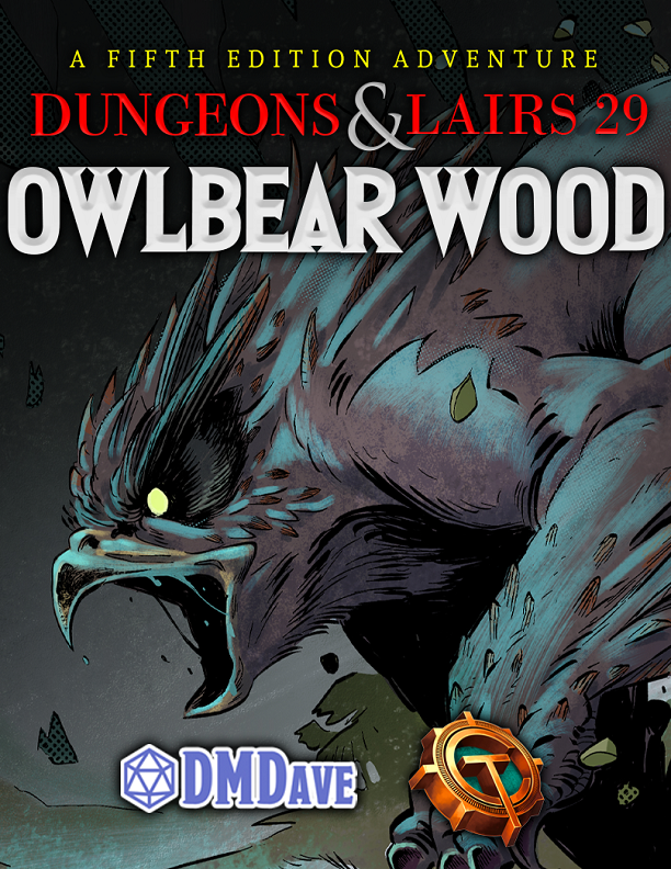 Dungeons & Lairs 30: Owlbear Wood - dmdave | DriveThruRPG