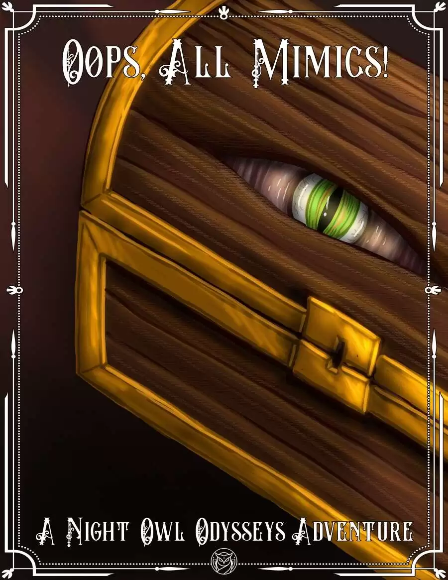 Oops, All Mimics! - Night Owl Odysseys | DriveThruRPG