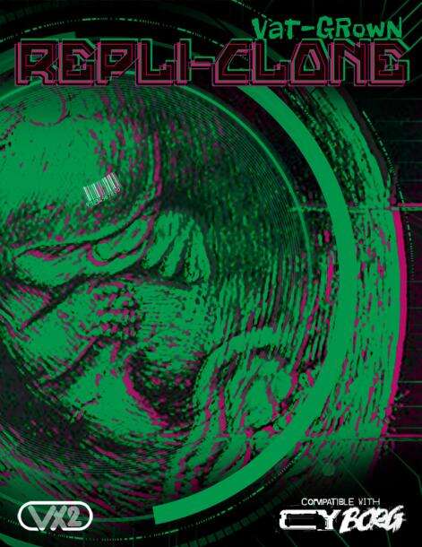 Vat-grown Repli-clone (CY_BORG Compatible) - VX2 | DriveThruRPG