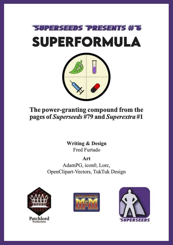 Superseeds Presents #6: Superformula (M&M 3e) - Patchlord Productions ...