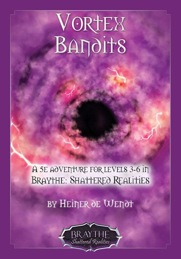 Vortex Bandits - Complete Adventure Pack - Braythe: Shattered Realities | DriveThruRPG
