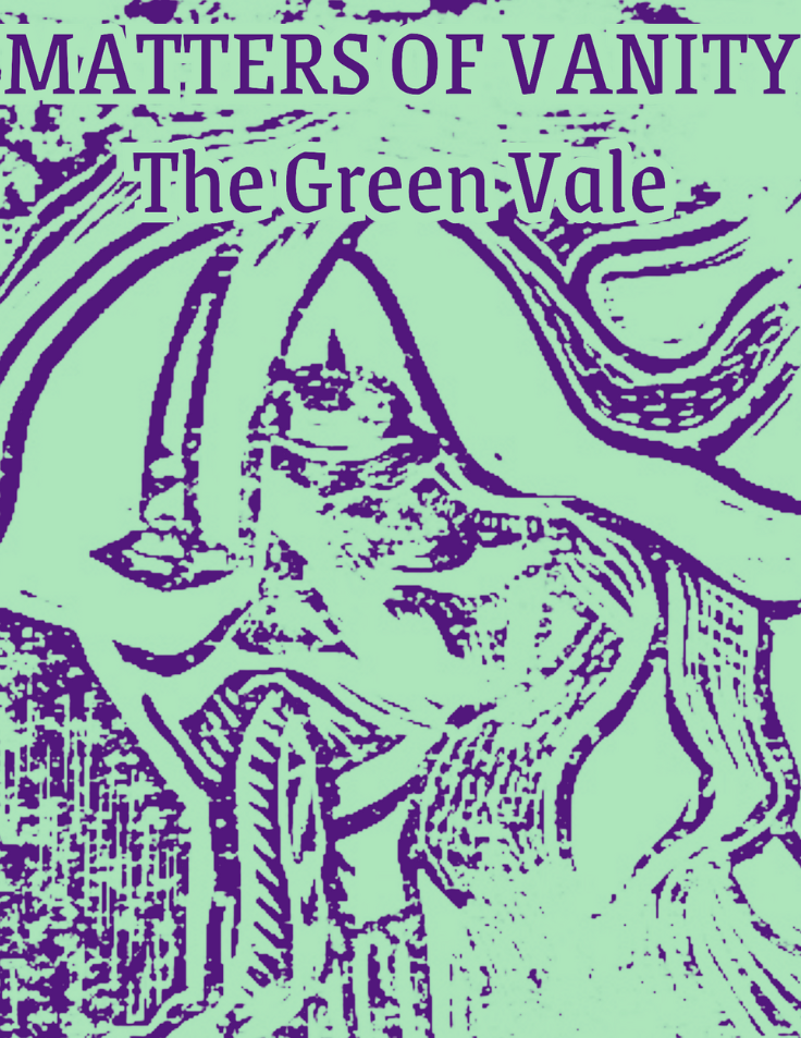 Matters of Vanity: The Green Vale - Lead Filled Games | DriveThruRPG