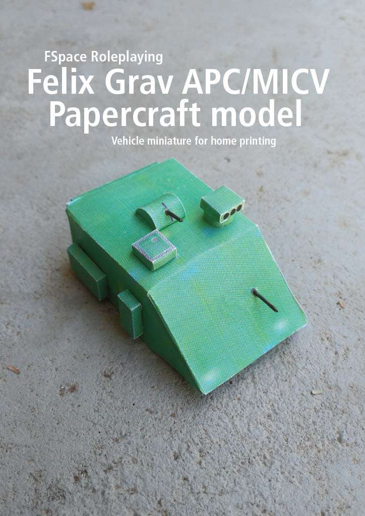 Felix Grav APC/MICV Papercraft model - FSpace Publications | FSpaceRPG ...