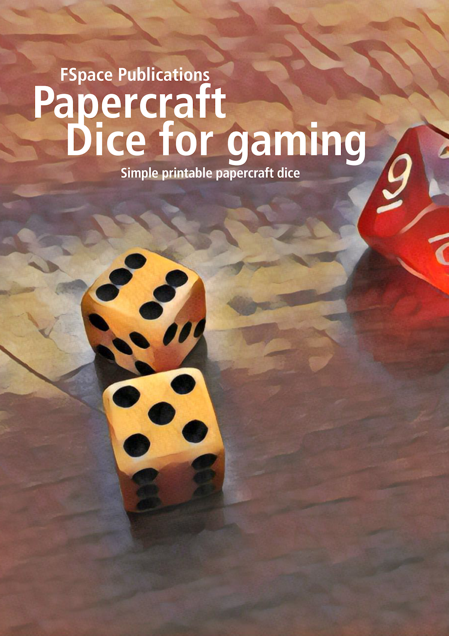 Papercraft Dice for gaming - FSpace Publications | FSpaceRPG | Tabletop ...