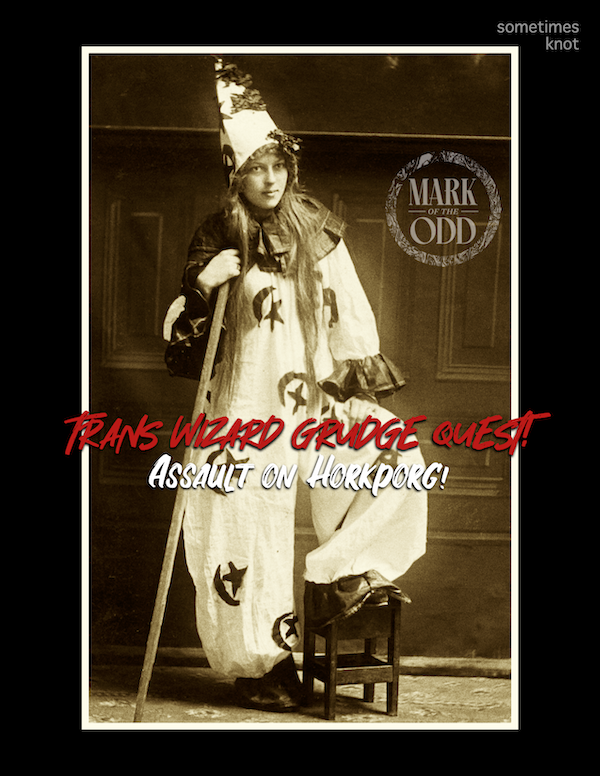 Trans Wizard Grudge Quest! Assault on Horkporg! - sometimes knot ...