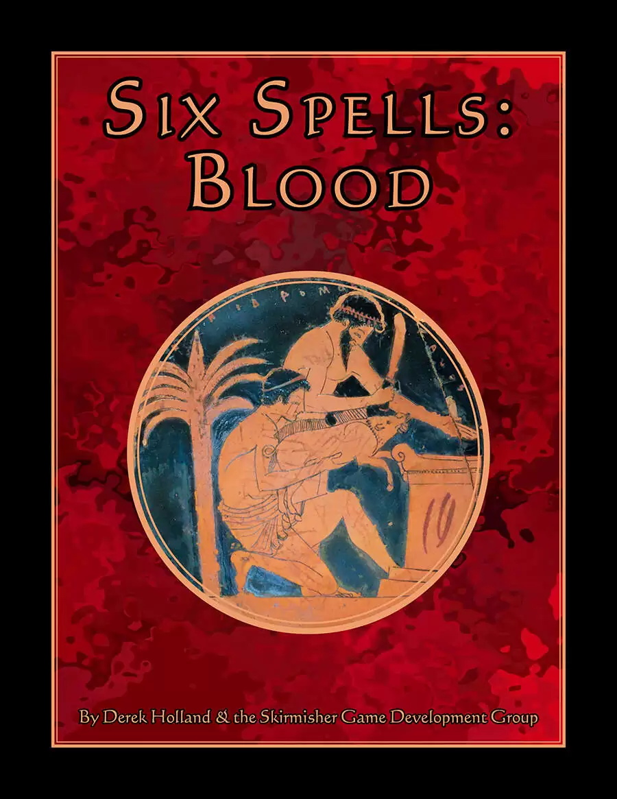 Six Spells: Blood - Skirmisher Publishing | OGL | Gold Best Sellers ...