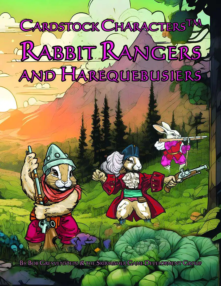 Rabbit Rangers and Harequebusiers (Cardstock Characters™) - Skirmisher ...