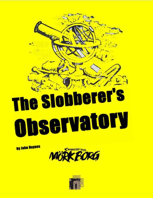 The Slobberer's Observatory - Judas Games | DriveThruRPG
