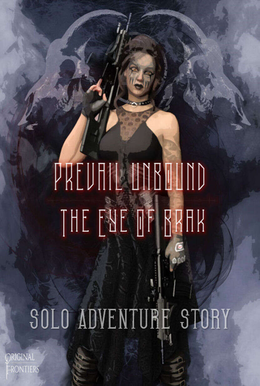 Prevail Unbound - Solo Adventure Story - The Eye Of Brak - Original Frontiers | Prevail Unbound ...