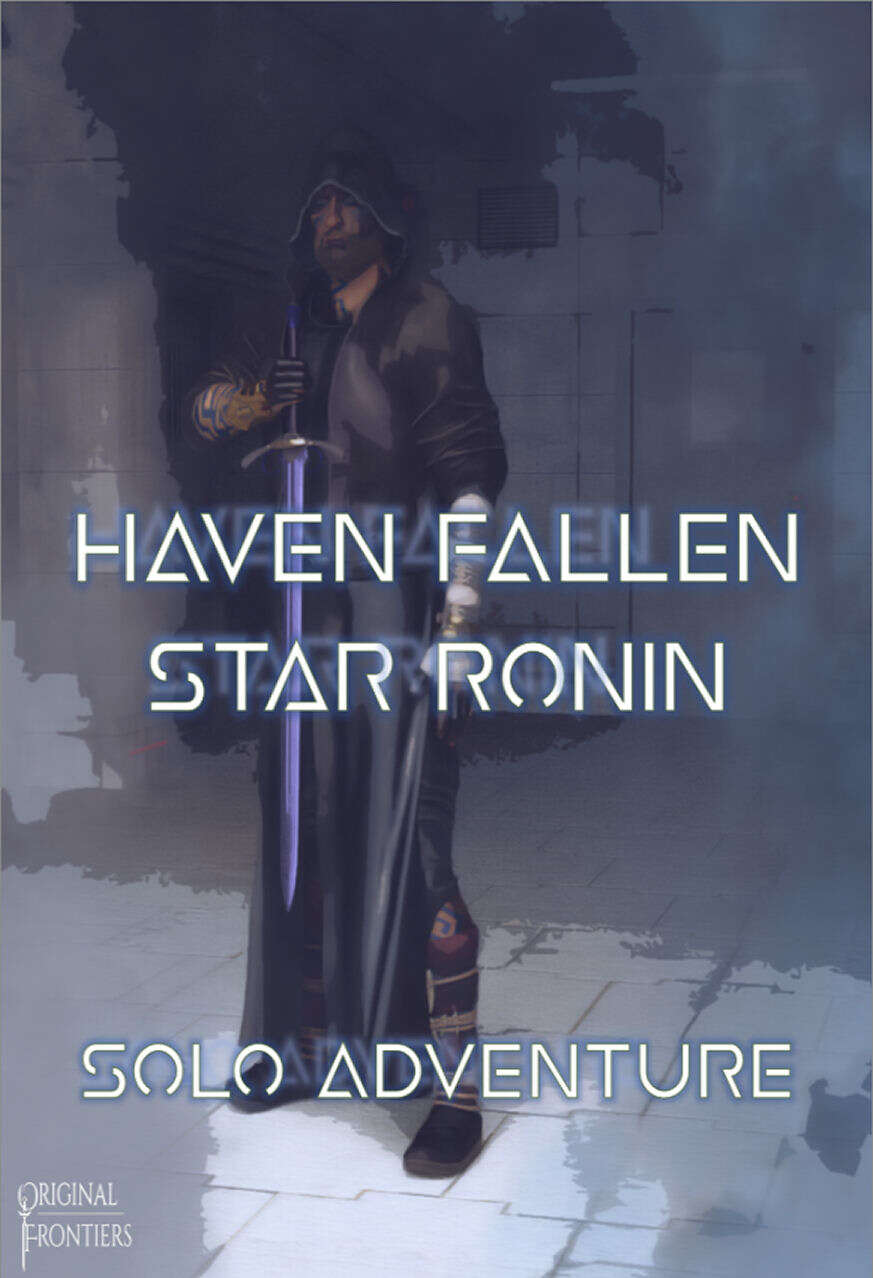 Haven Fallen - Solo Adventure - Star Ronin - Original Frontiers | HAVEN FALLEN - Sci Fi ...