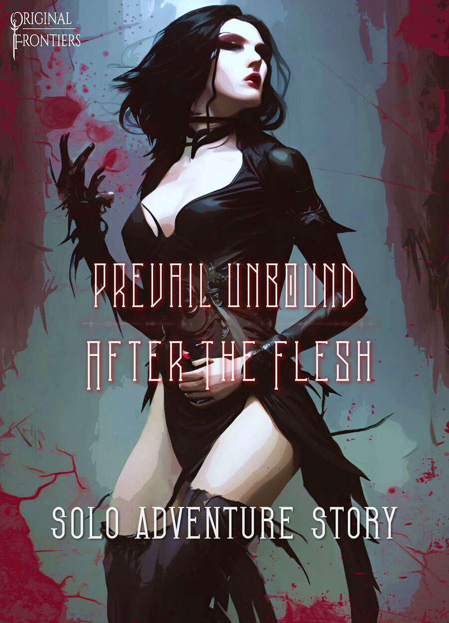 Prevail Unbound - Solo Adventure Story - After The Flesh - Original Frontiers | Prevail Unbound ...