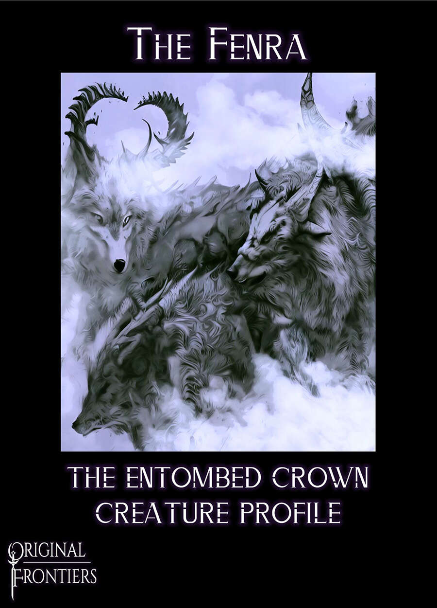 The Entombed Crown - Creature Profile - The Fenra - Original Frontiers | THE ENTOMBED CROWN ...
