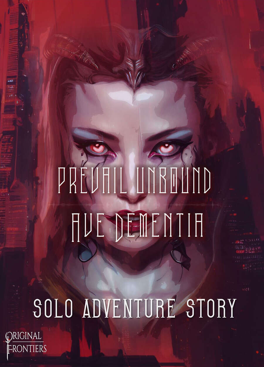 Prevail Unbound - Solo Adventure Story - Ave Demtentia - Original Frontiers | Prevail Unbound ...