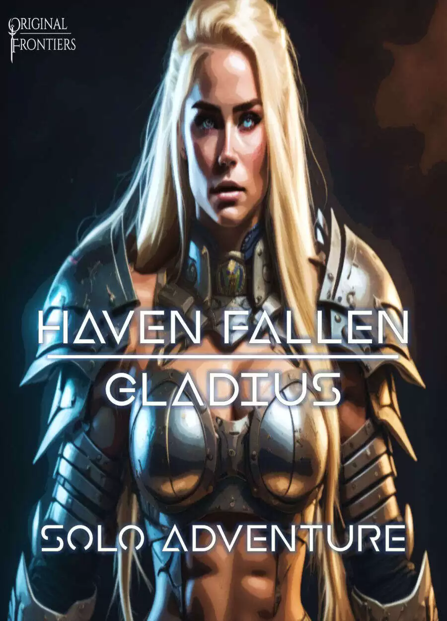 Haven Fallen - Solo Adventure - Gladius - Original Frontiers | HAVEN FALLEN - Sci Fi | DriveThruRPG