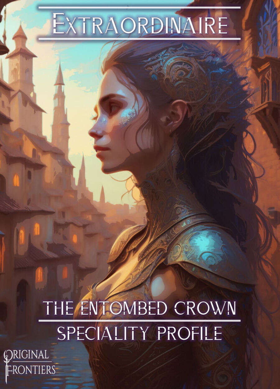 The Entombed Crown - Speciality Profile - Extraordinaire - Original Frontiers | THE ENTOMBED ...