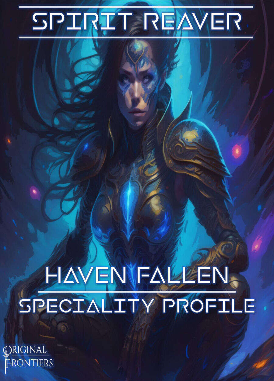 Haven Fallen - Speciality Profile - Spirit Reaver - Original Frontiers ...