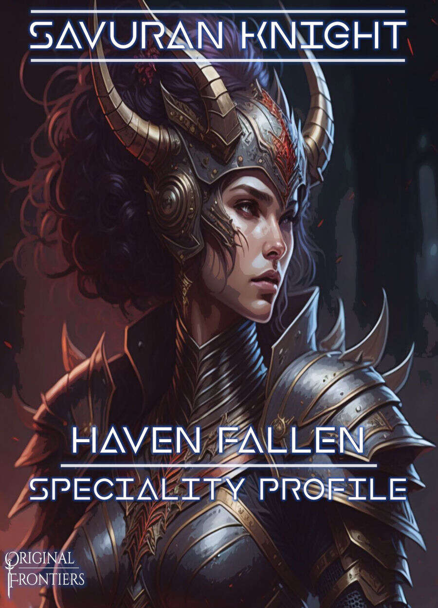 Haven Fallen - Speciality Profile - Savuran Knight - Original Frontiers ...