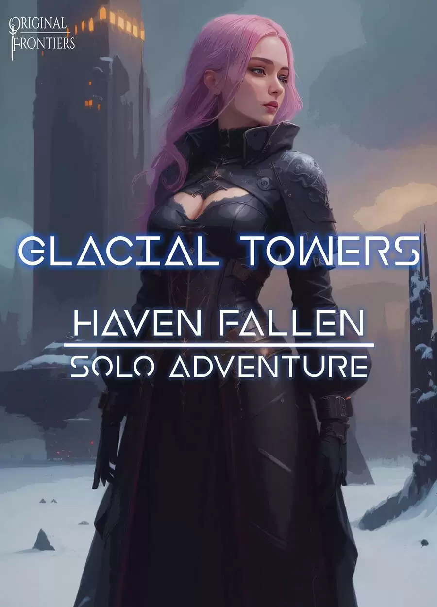 Haven Fallen - Solo Adventure - Glacial Towers - Original Frontiers | HAVEN FALLEN - Sci Fi ...