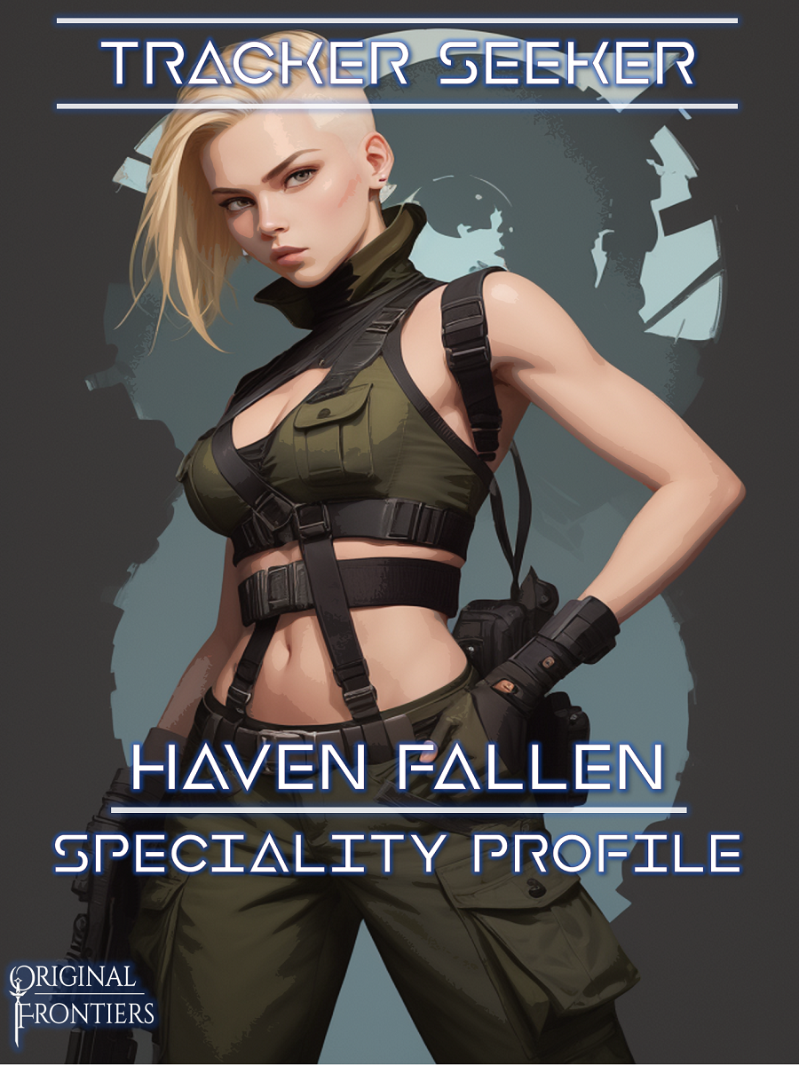 Haven Fallen - Speciality Profile - Tracker Seeker - Original Frontiers | HAVEN FALLEN - Sci Fi ...