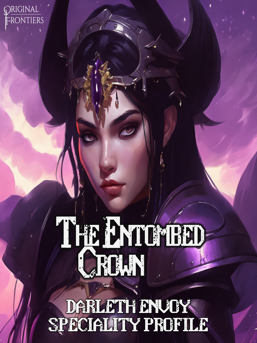 The Entombed Crown - Speciality Profile - Darleth Envoy - Original ...