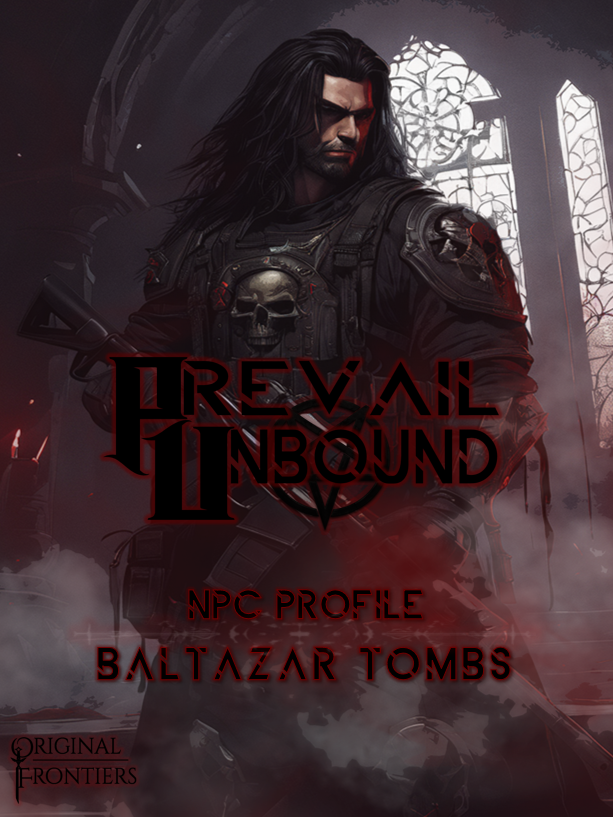 Prevail Unbound - NPC Profile - Baltazar Tombs - Original Frontiers ...