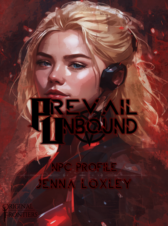 Prevail Unbound - NPC Profile - Jenna Loxley - Original Frontiers | Prevail Unbound - Dark ...