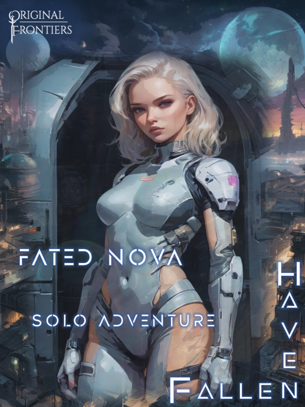Haven Fallen - Solo Adventure - Fated Nova - Original Frontiers | HAVEN FALLEN - Sci Fi ...
