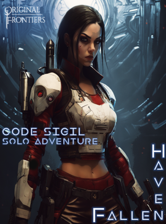Haven Fallen - Solo Adventure - Code Sigil - Original Frontiers | HAVEN FALLEN - Sci Fi ...