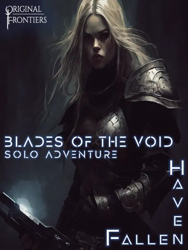 Haven Fallen - Solo Adventure - Blades Of The Void - Original Frontiers | HAVEN FALLEN - Sci Fi ...