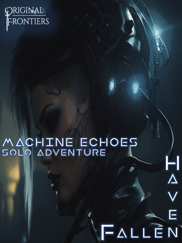 Haven Fallen - Solo Adventure - Machine Echoes - Original Frontiers | HAVEN FALLEN - Sci Fi ...