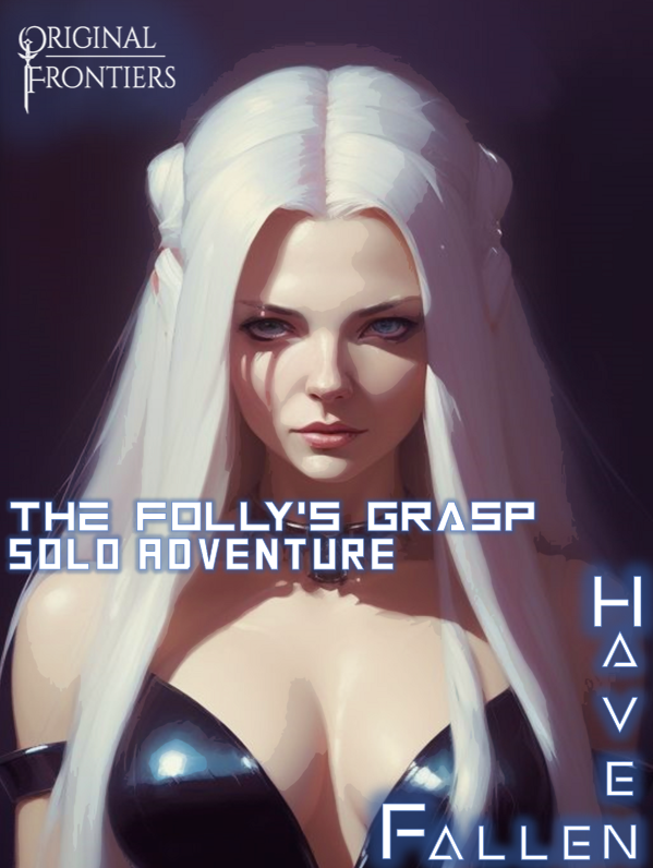 Haven Fallen - Solo Adventure - The Folly's Grasp - Original Frontiers | HAVEN FALLEN - Sci Fi ...