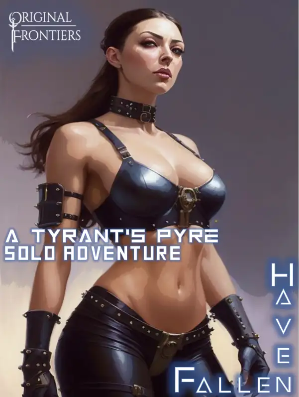 Haven Fallen - Solo Adventure - A Tyrant's Pyre - Original Frontiers | HAVEN FALLEN - Sci Fi ...