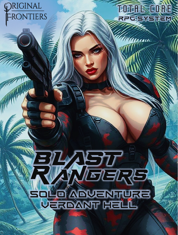 Blast Rangers - Solo Adventure - Verdant Hell - Original Frontiers | DriveThruRPG