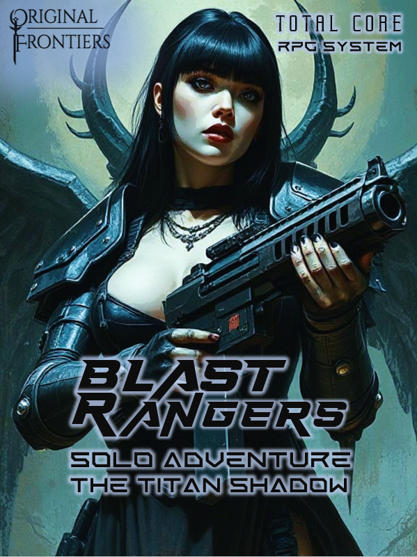 Blast Rangers - Solo Adventure - The Titan Shadow - Original Frontiers ...