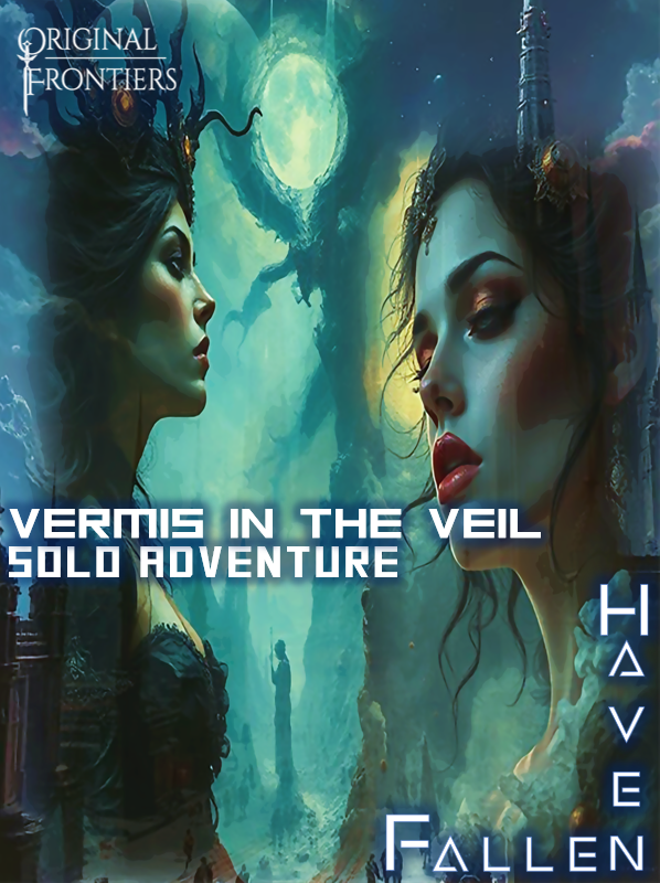Haven Fallen - Solo Adventure - Vermis In The Veil - Original Frontiers | HAVEN FALLEN - Sci Fi ...