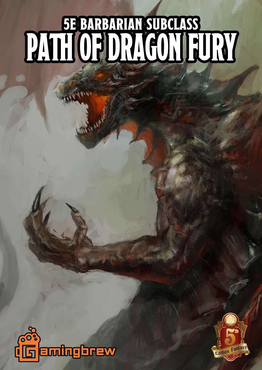 Barbarian: Path of Dragon Fury | 5E Subclass - Gamingbrew | DriveThruRPG