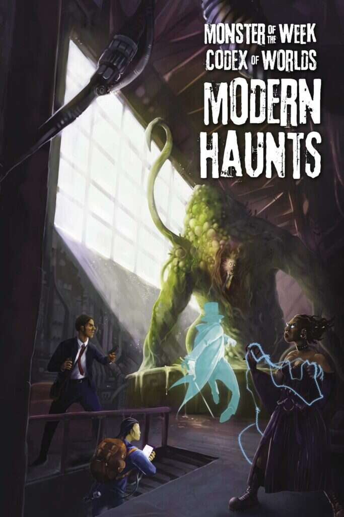 Monster of the Week: Codex of Worlds: Modern Haunts - Evil Hat Productions | Monster of the Week ...
