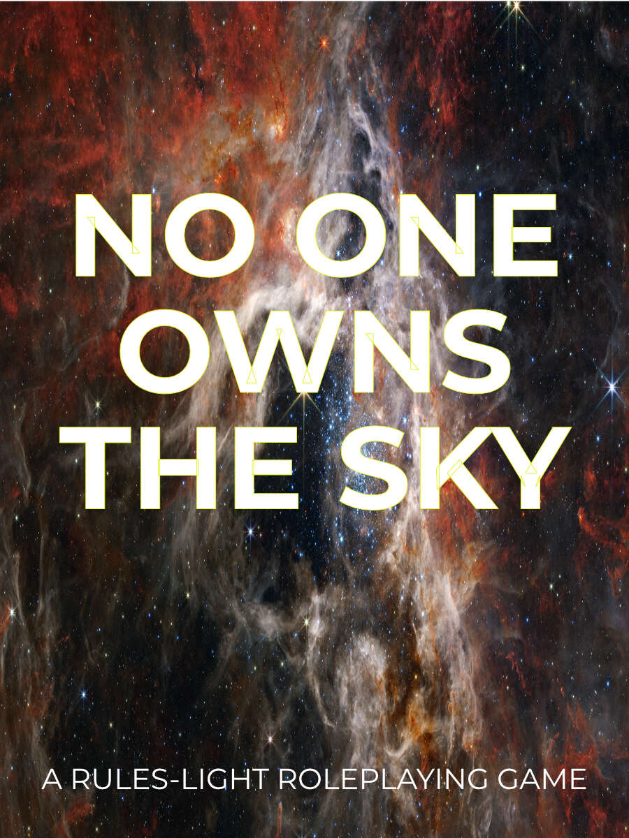 No One Owns the Sky: A Rules-Light RPG - Free Radicals Press | DriveThruRPG