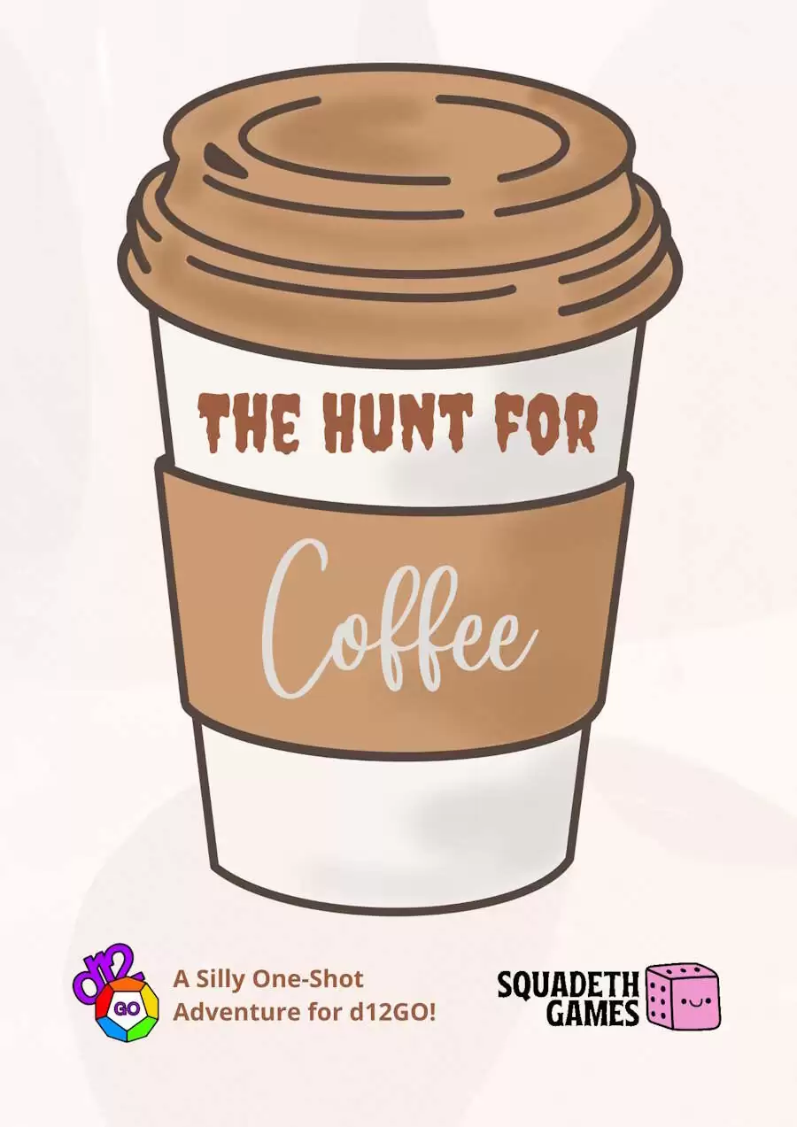 The Hunt for Coffee - a d12go adventure - Squadeth Games | d12go ...