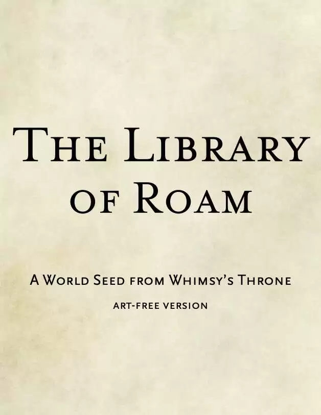 World Seed: The Library of Roam (art free) - Whimsy's Throne | Whimsy's ...